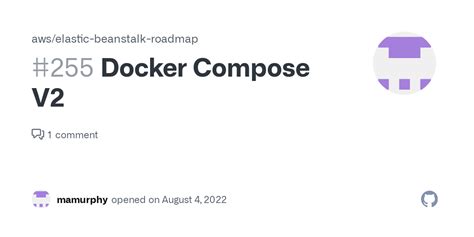 Docker Compose V2 · Issue 255 · Awselastic Beanstalk Roadmap · Github