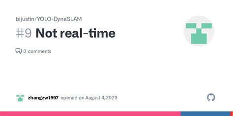 Not Real Time · Issue 9 · Bijustinyolo Dynaslam · Github