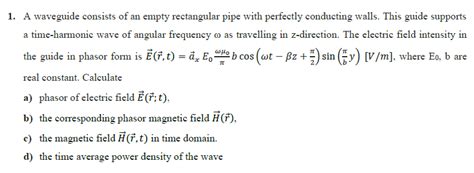 Solved A Waveguide Consists Of An Empty Rectangular Pipe Chegg