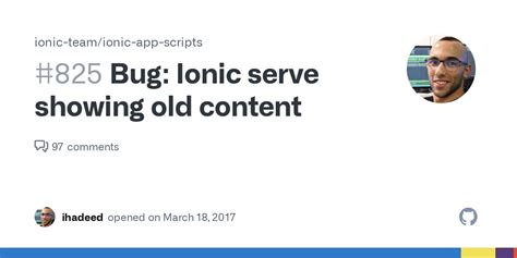 Bug Ionic Serve Showing Old Content · Issue 825 · Ionic Teamionic