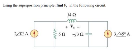 Solved Using The Superposition Principle Find Vx In The Chegg
