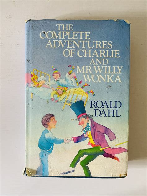 The Complete Adventures of Charlie and Mr. Willy Wonka by Roald Dahl ...