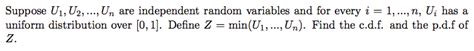 Solved Suppose U1 U2 Un Are Independent Random