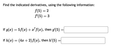 Solved Find The Indicated Derivatives Using The Following Chegg Com