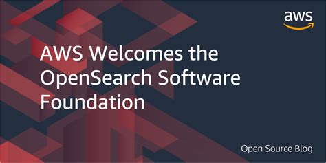 AWS Welcomes the OpenSearch Software Foundation | AWS Open Source Blog
