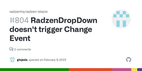 RadzenDropDown Doesn T Trigger Change Event Issue Radzenhq