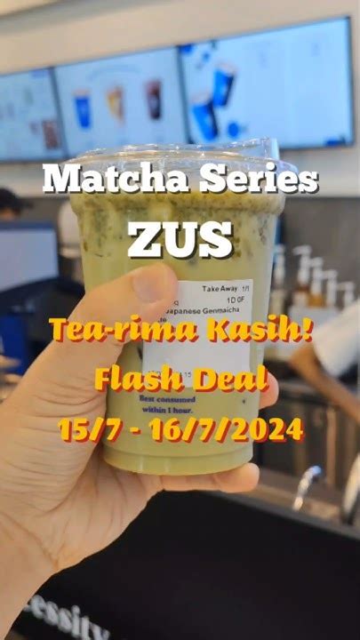 Zus Is Having Tea Rima Kasih Flash Deal For Their Matcha 🍵 Series