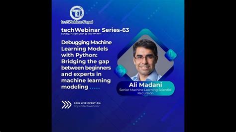Debugging Machine Learning Models With Python Ali Madani Techwebinar