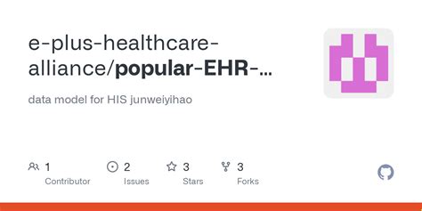 Github E Plus Healthcare Alliance Popular Ehr Data Models In China Data Model For His Junweiyihao