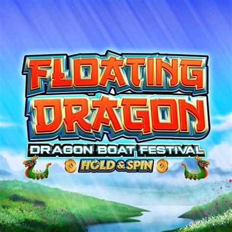Play Floating Dragon Dragon Boat Festival At Slingo Online Slots And