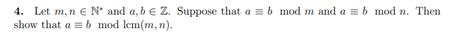 solved 4 let m n∈n∗ and a b∈z suppose that a≡bmodm and
