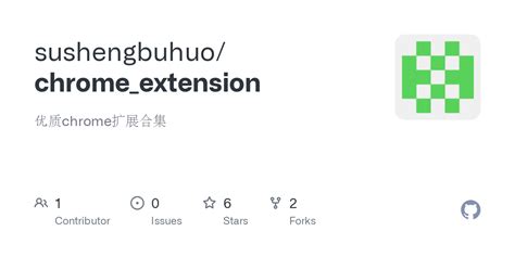 Github Sushengbuhuochromeextension 优质chrome扩展合集