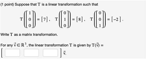 solved 1 point suppose that t is a linear transformation