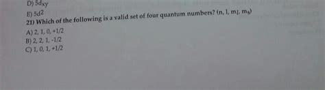 Solved 21 Which Of The Following Is A Valid Set Of Four