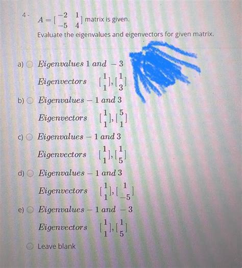solved 4 a [−2−514] matrix is given evaluate the
