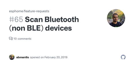 Scan Bluetooth Non Ble Devices · Issue 65 · Esphomefeature Requests · Github