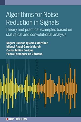 Ebook Algorithms For Noise Reduction In Signals Theory And Practical