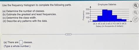solved use the frequency histogram to complete the following