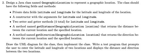 Solved Design A Java Class Named GeographicLocation To Chegg Com