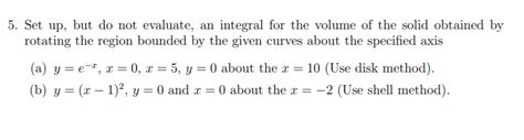 Solved Set Up But Do Not Evaluate An Integral For The Chegg Com