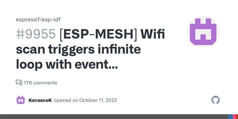 ESP MESH Wifi Scan Triggers Infinite Loop With Event IDFGH 8497