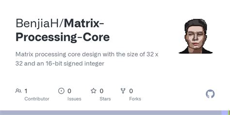 Github Benjiahmatrix Processing Core Matrix Processing Core Design