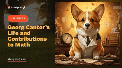 Georg Cantors Life And Contributions To Math Essay Example Youtube