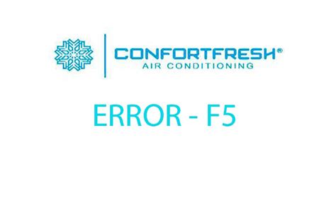 ¿ Error F5 En Tu Aire Acondicionado Confortfresh