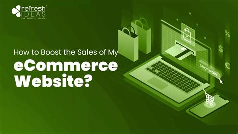 How To Boost The Sales Of My Ecommerce Website Refresh Ideas