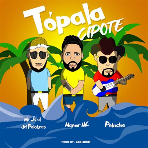 Topala Cipote Youtube Music