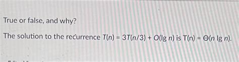 Solved True Or False And Why The Solution To The