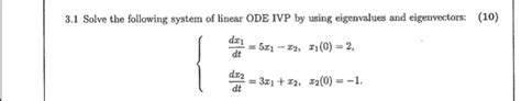 Solved 31 ﻿solve The Following System Of Linear Ode Ivp By