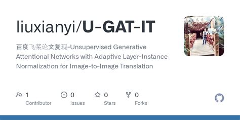 Github Liuxianyiu Gat It 百度飞桨论文复现 Unsupervised Generative Attentional Networks With Adaptive