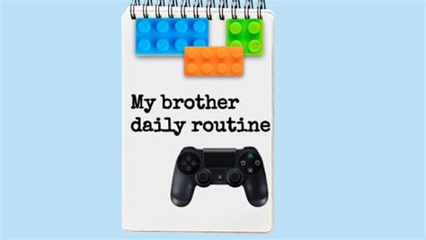 My Brother Daily Routine