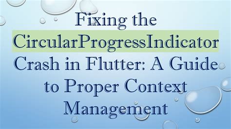 Fixing The Circularprogressindicator Crash In Flutter A Guide To