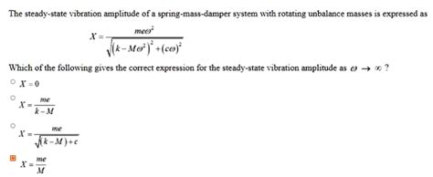 The Steady State Vibration Amplitude Of A Spring Mass Damper System