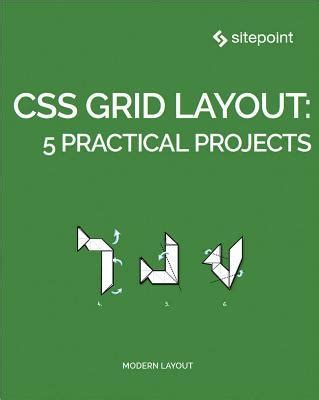 CSS Grid Layout Practical Projects By Craig Buckler Goodreads