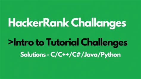 Intro To Tutorial Challenges Hackerrank Solution In C C Java Python Exploringbits