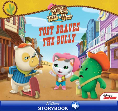 Sheriff Callies Wild West Toby Braves The Bully 9781484719015