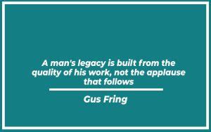 115 Best Gus Fring Quotes With Commentary Burning For Success