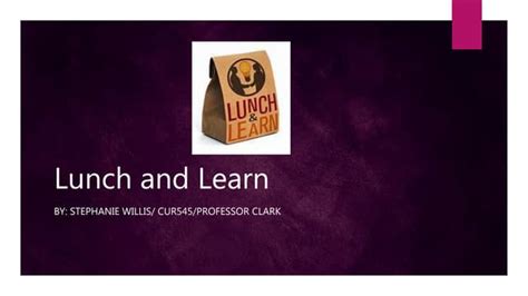 lunch and learn 545 pptx