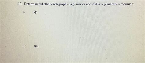 solved 10 determine whether each graph is a planar or not