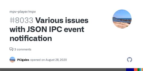 Various Issues With Json Ipc Event Notification · Issue 8033 · Mpv Playermpv · Github