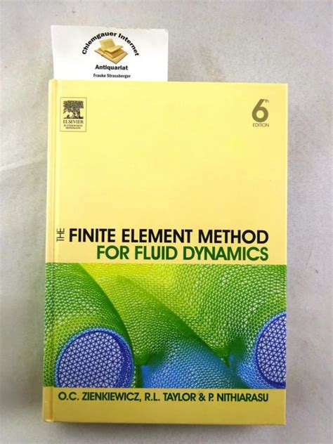 The Finite Element Method For Fluid Dynamics Sixth Edition Isbn 10