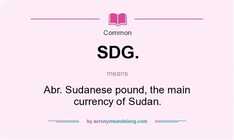 What Does Sdg Mean Definition Of Sdg Sdg Stands For Abr Sudanese Pound The Main