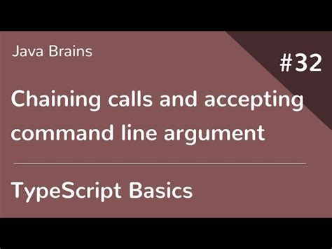 Typescript Basics 32 Chaining Calls And Accepting Commandline Argument