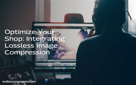 Optimize Your Shop Integrating Lossless Image Compression