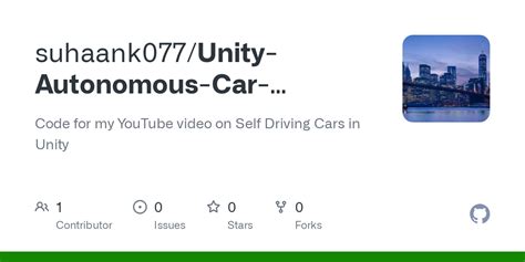 Github Suhaank077unity Autonomous Car Simulator Code For My Youtube Video On Self Driving