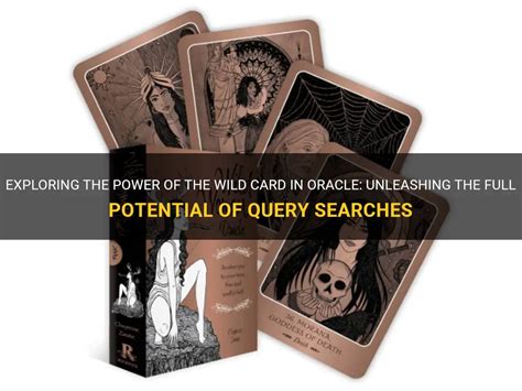 exploring the power of the wild card in oracle unleashing the full
