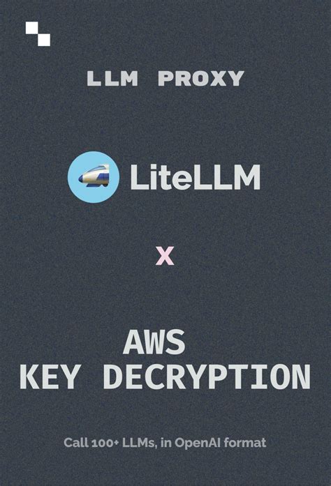 Krrish D On Linkedin Thrilled To Enable Aws Key Decryption Via Kms V2 Support On Litellm